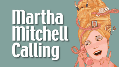 ‘Martha Mitchell Calling’ at Hanover Tavern | BOOMER Magazine